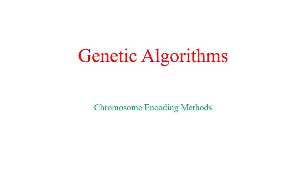Genetic Algorithm Encoding Methods Youtube