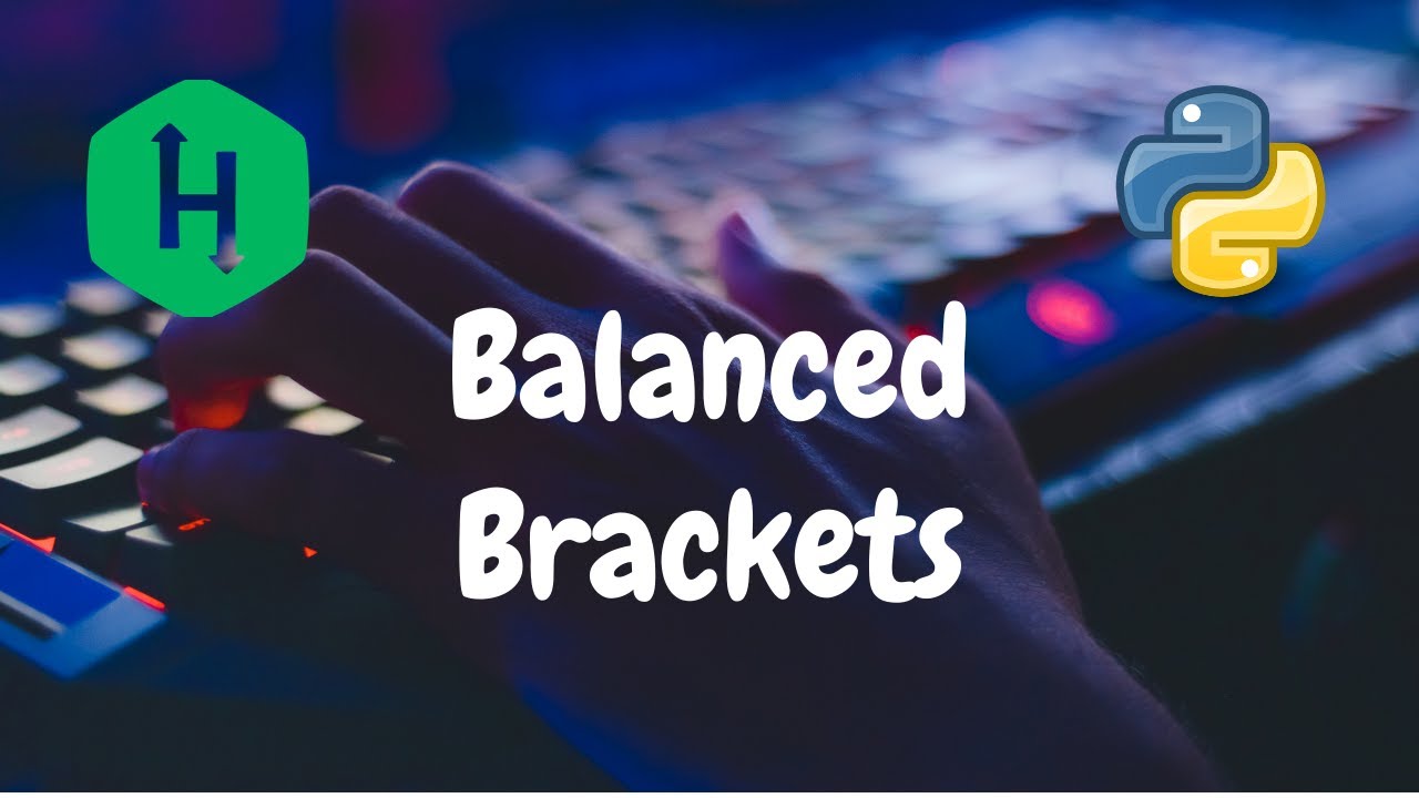 Balanced Brackets Solution At Aiden Darcy Blog