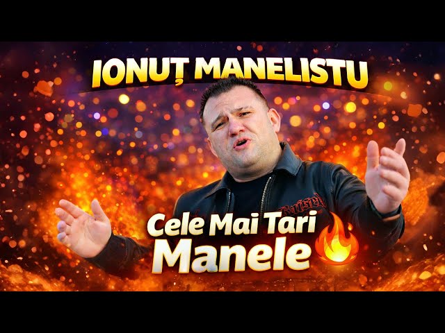 IONUT MANELISTU – Cele Mai Tari Manele Colaj Video Exploziv 2026