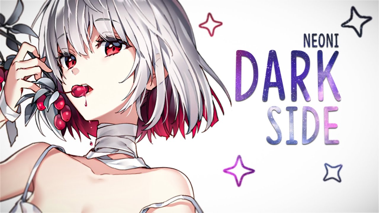 Nightcore Darkside Neoni Lyrics Youtube
