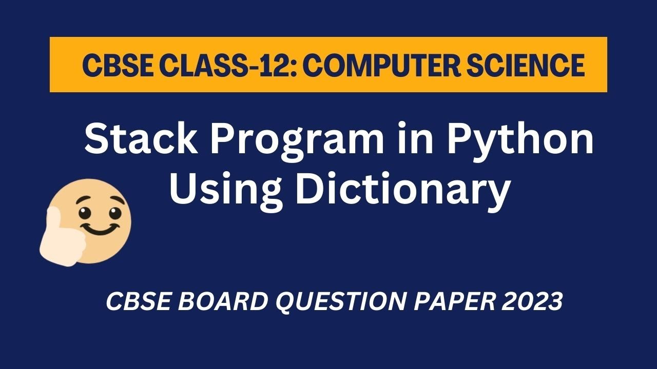 Class 12 Computer Science Stack Program Using Dictionary In Python