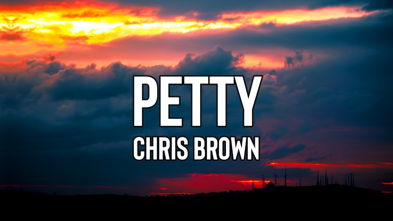 Chris Brown Petty Lyrics Youtube