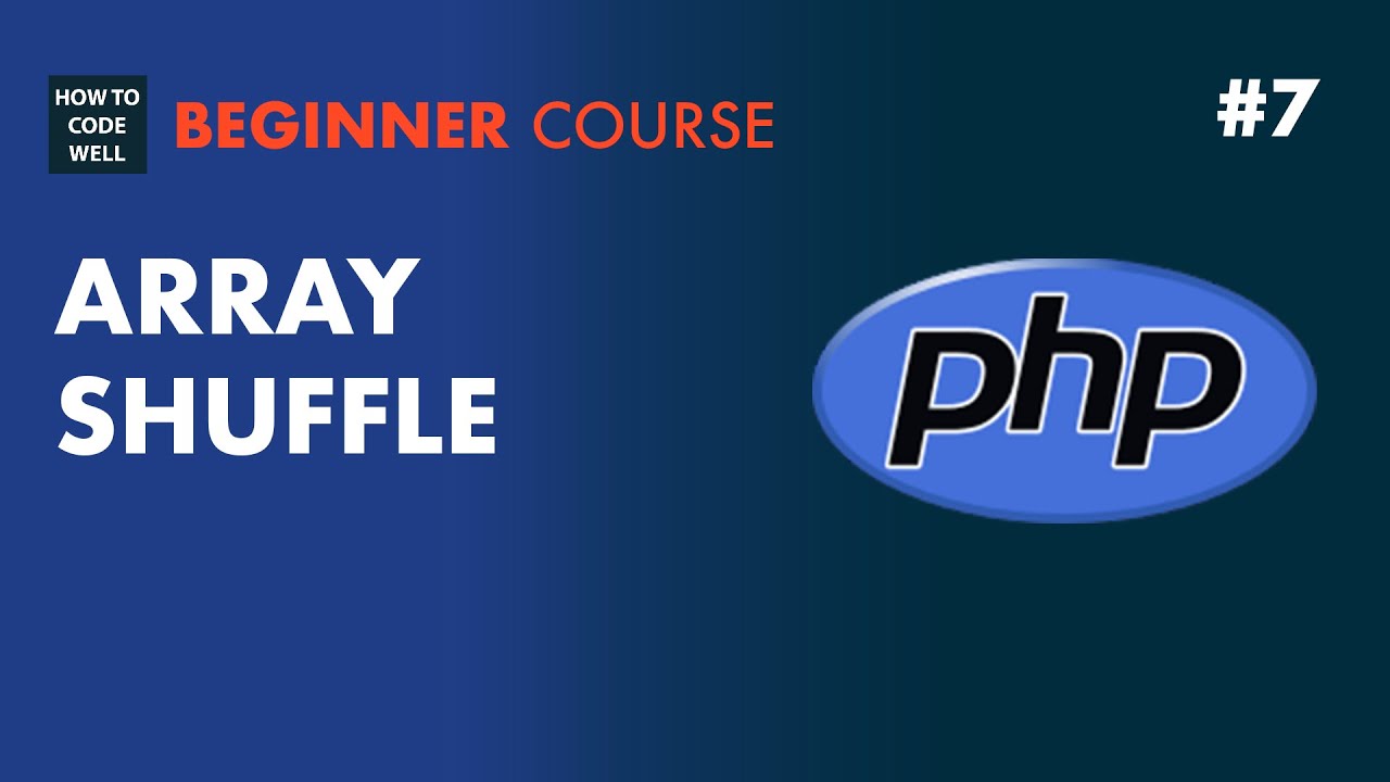7 How Shuffle A Php Array Php 7 Tutorial Youtube