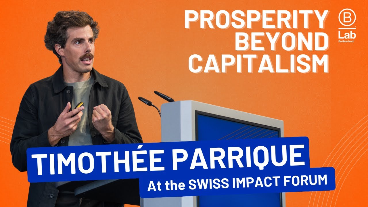рџњќ Prosperity Beyond Capitalism вђ Timothг E Parrique At The Swiss Impact