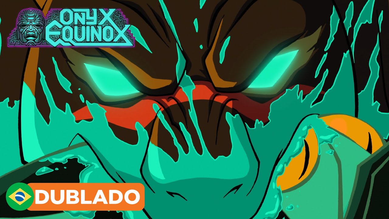 Yaotl Ao Resgate Onyx Equinox Dublado Youtube