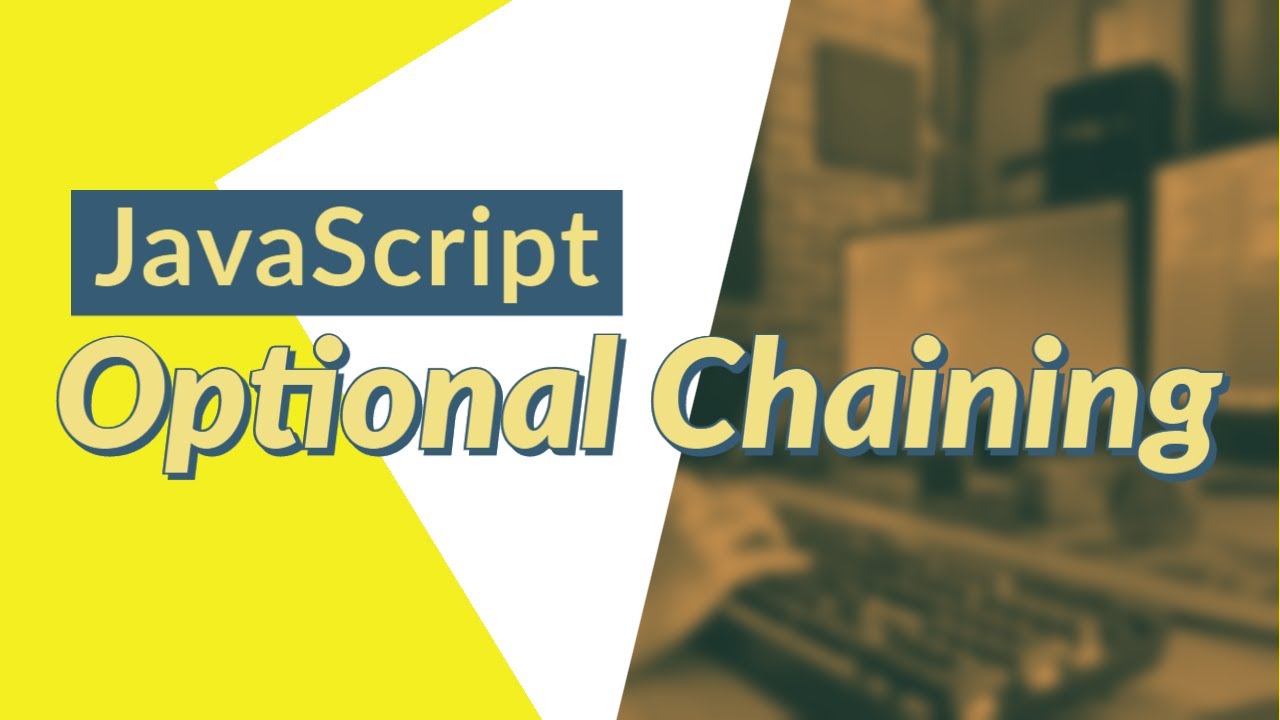 Optional Chaining In Javascript Youtube