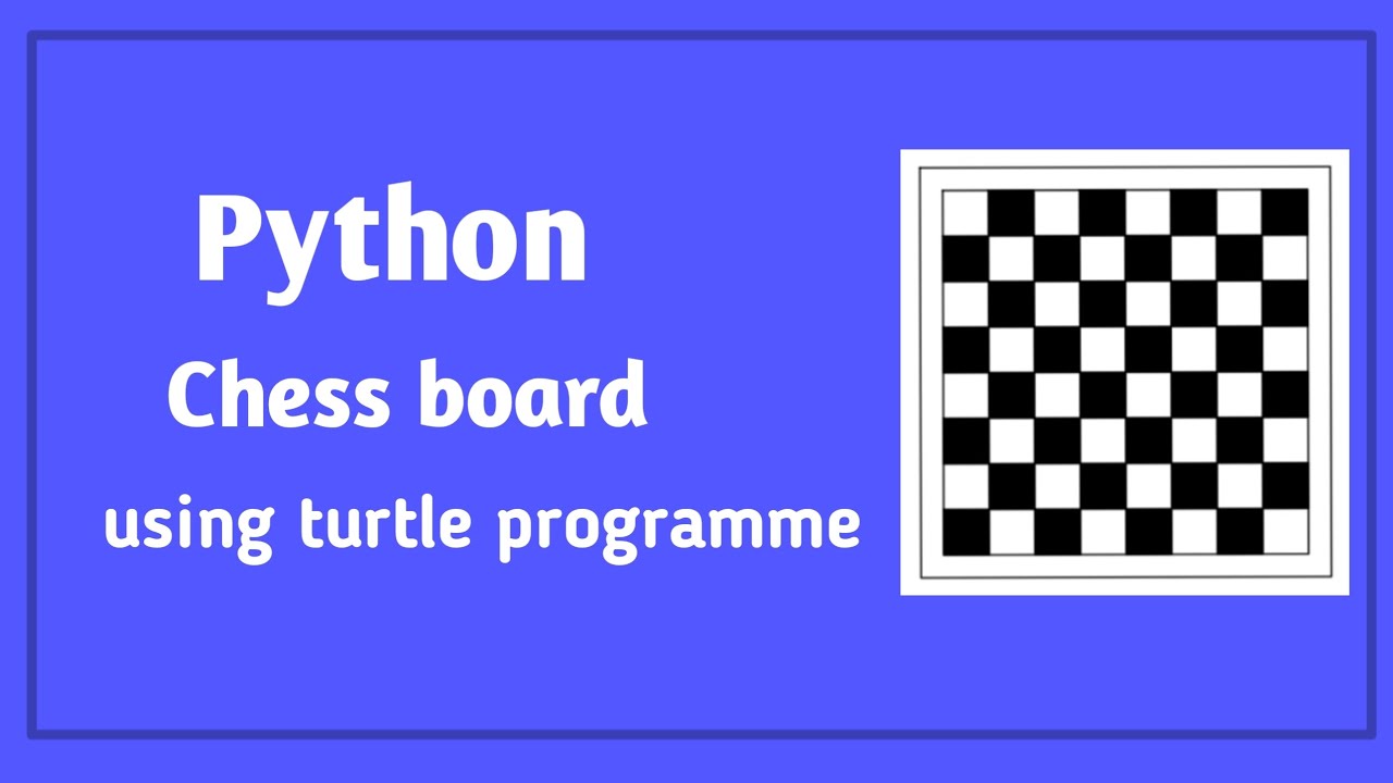 How To Draw A Chess Board In Python Code For Beginners Practice Project