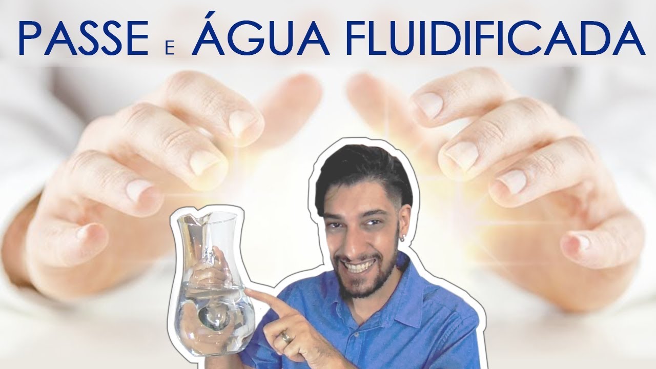 Passe E água Fluidificada Espiritismo Youtube