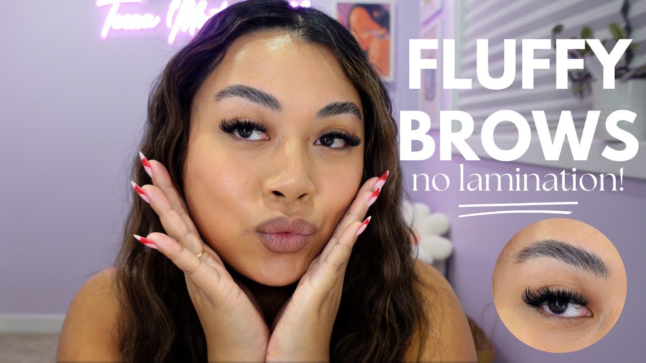 Easy Fluffy Brow Tutorial Without Laminating Your Eyebrows No