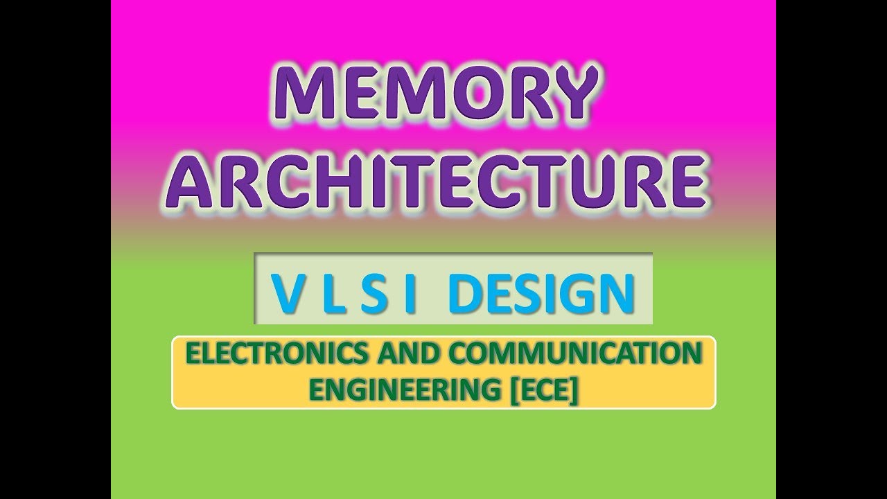 Memory Architecture Vlsi Youtube