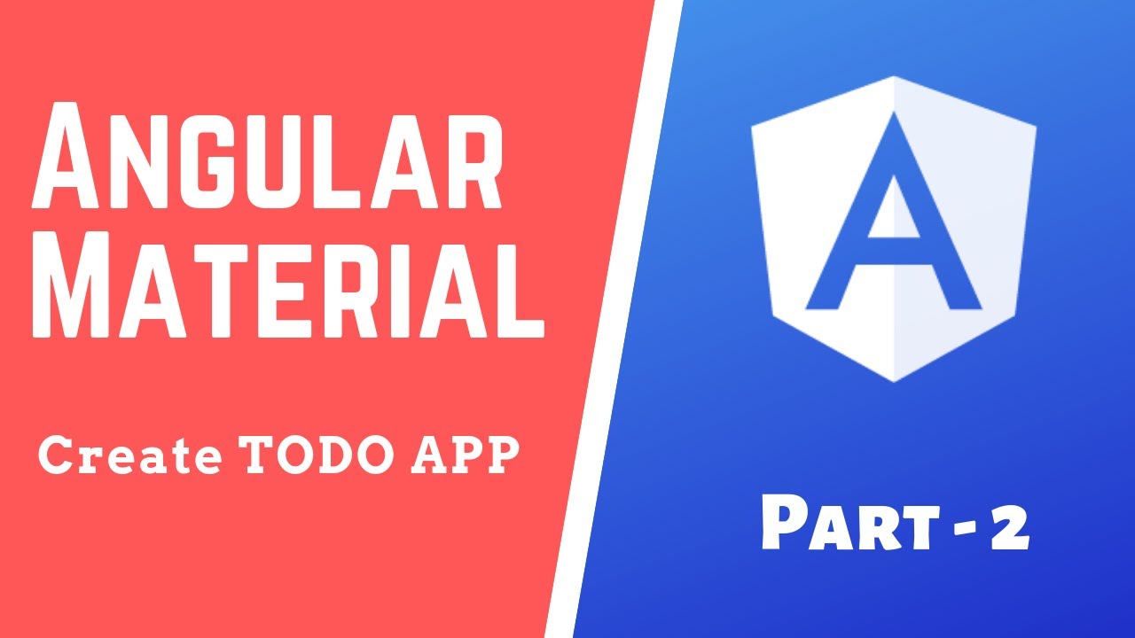 Todo App In Angular 8 And Angular Material Part 2 Angular Tutorial