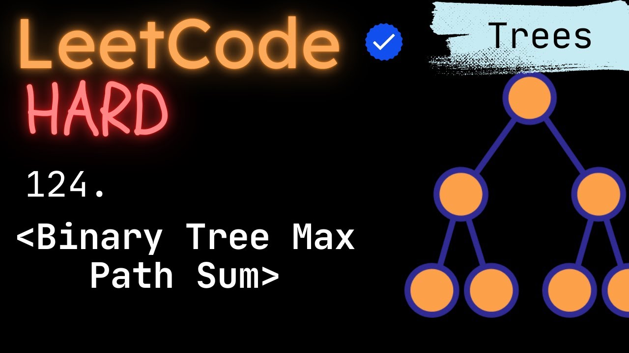 Leetcode 124 Binary Tree Max Path Sum 0ms Solution Youtube