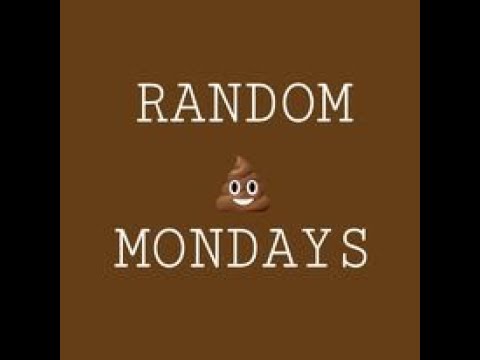 Random Shit Monday Ep 5 Youtube