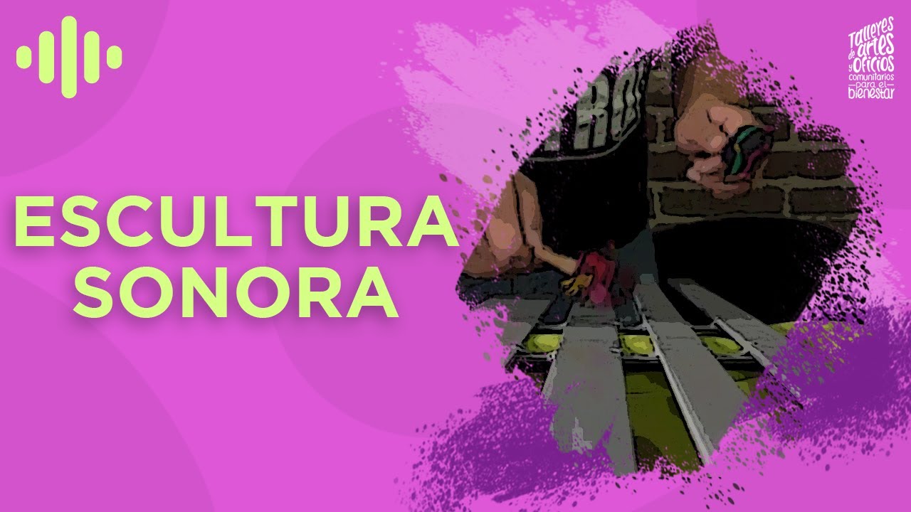 Escultura Sonora Youtube