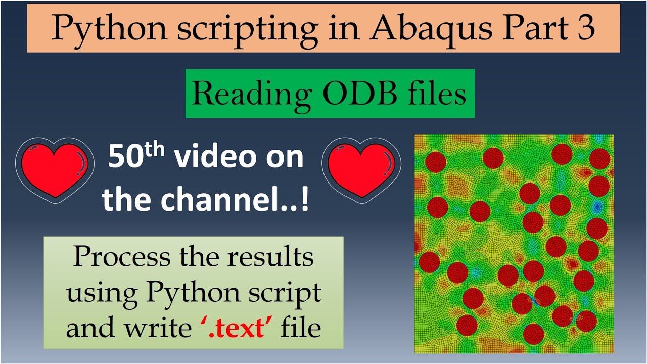 Reading Abaqus Odb Files Using Python Scripting 50th Video Python