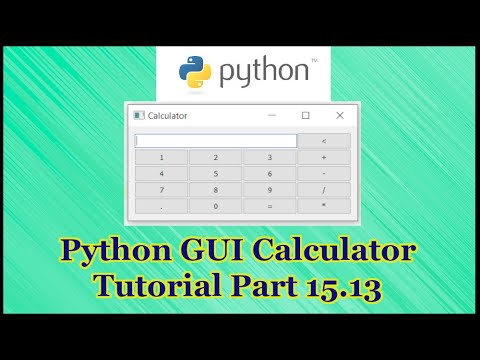 Python Gui Calculator Tutorial Part 15 13 Youtube
