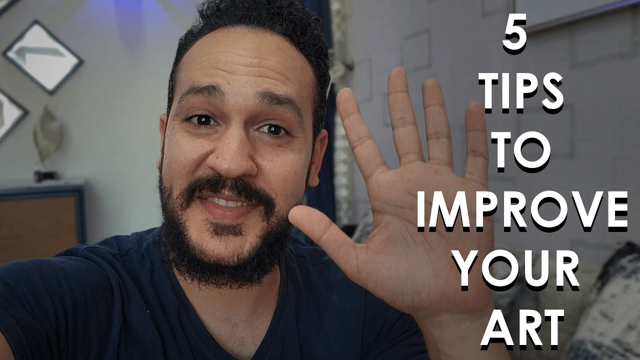 5 Tips On How To Improve Your Art Fast Youtube
