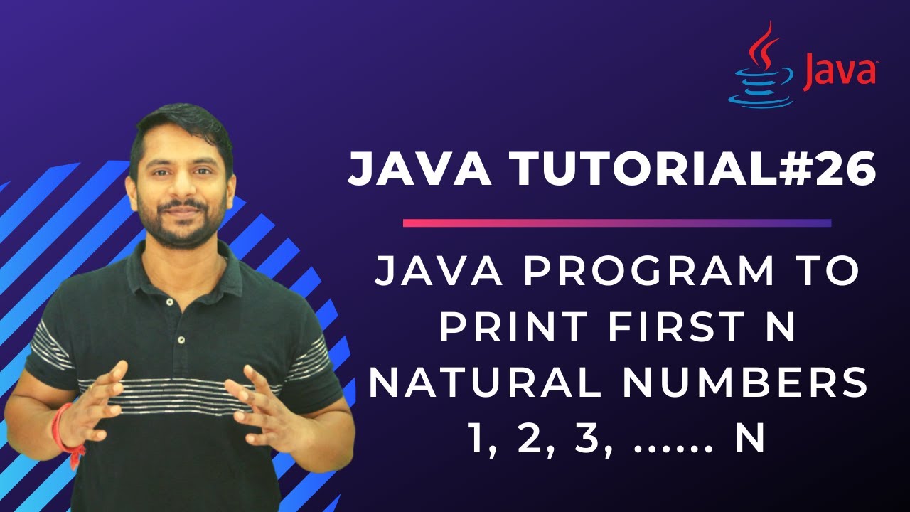 Program To Print First N Natural Numbers In Java In Hindi Youtube
