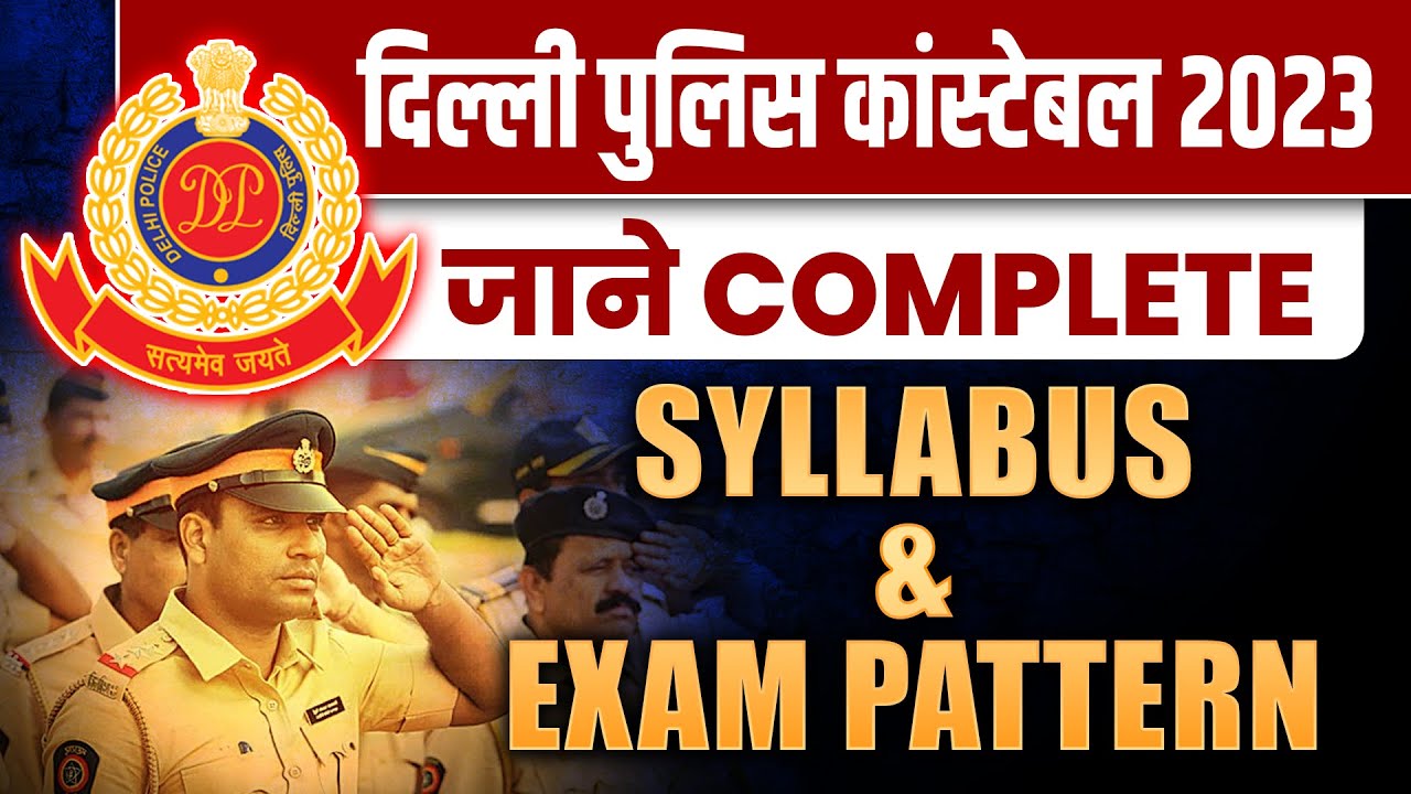 Delhi Police Constable Vacancy 2023 рџ вђќв пёџ а ња ѕа ёаґ Complete Syllabus And