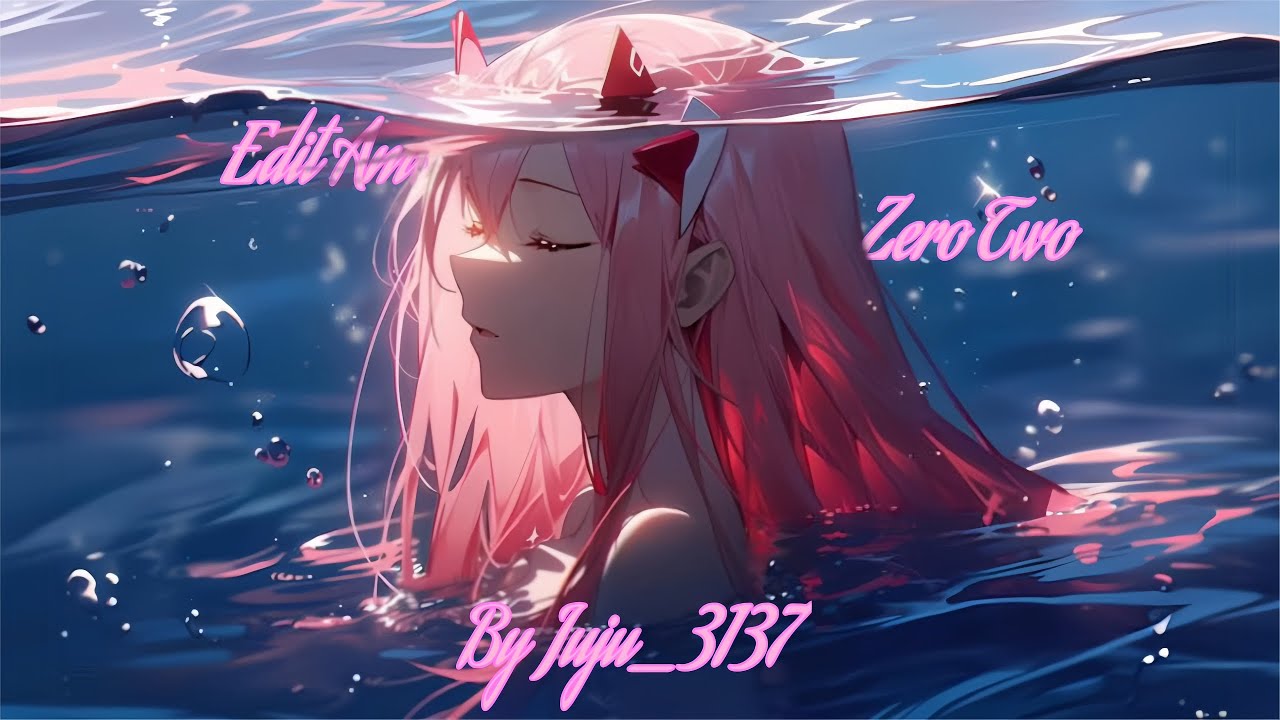 Zero Two Edit Amv Youtube