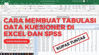 Cara Membuat Tabulasi Data Kuesioner Di Excel Dan Spss Contoh Kuesioner Google Form Tutor ...