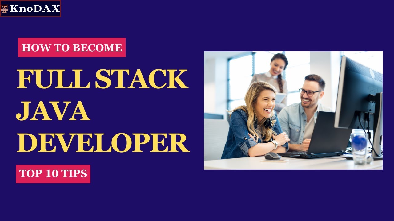 How To Become Full Stack Java Developer Top 10 Tips Full Stack Java