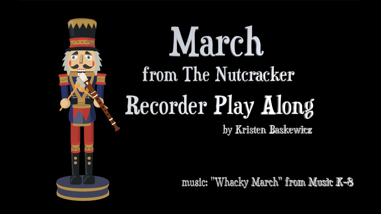 Nutcracker March Recorder Play Along Youtube