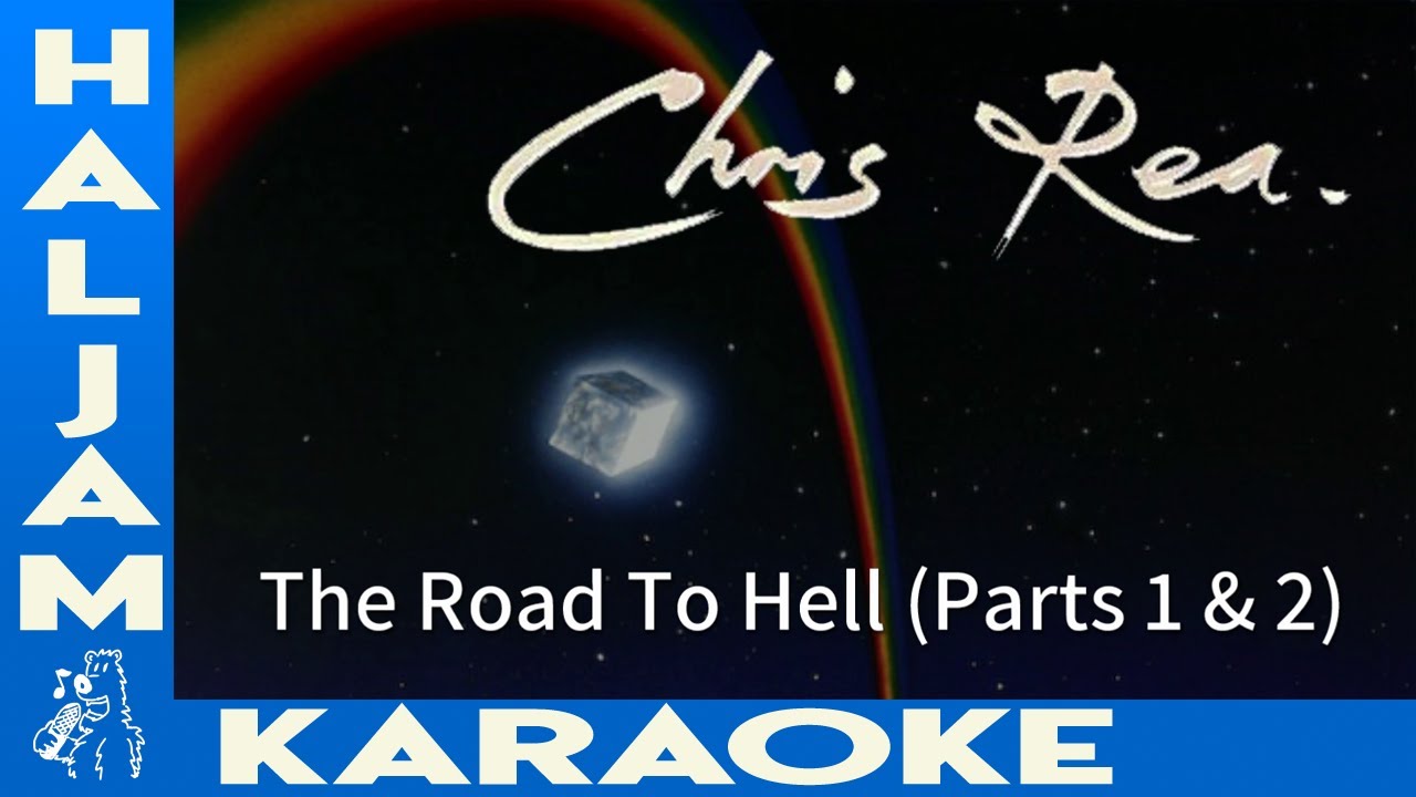 Chris Rea The Road To Hell Parts 1 2 Karaoke Youtube