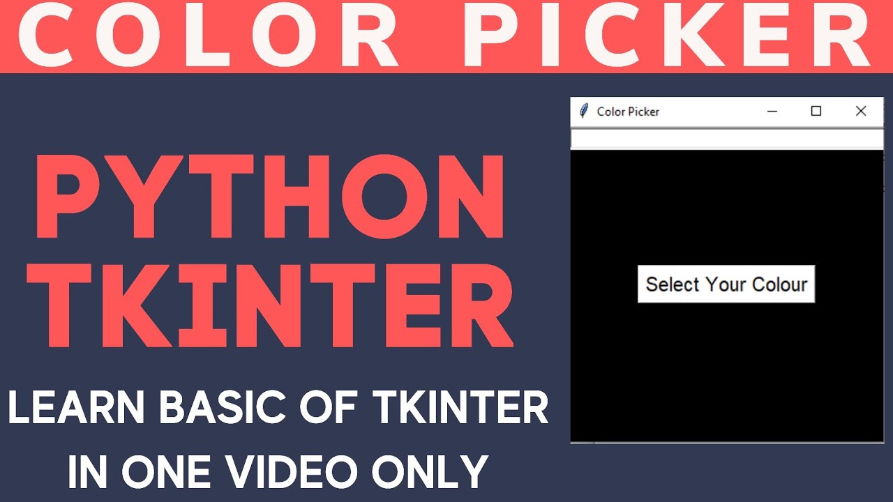 Colour Picker In Python Python Tkinter Tutorial Tech Projects Youtube