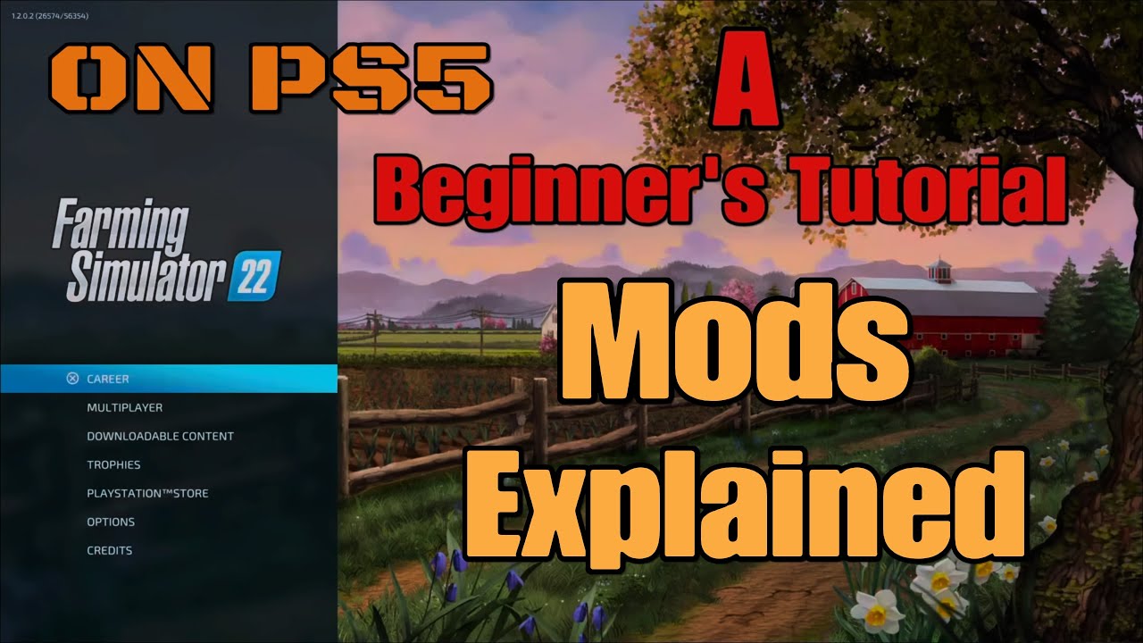 Fs22 Beginners Tutorial 12 Mods Explained For Ps5 Youtube