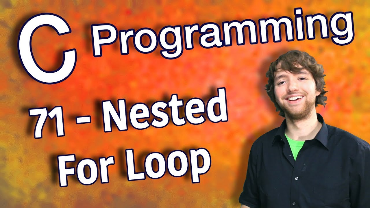 C Programming Tutorial 71 Nested For Loop Youtube