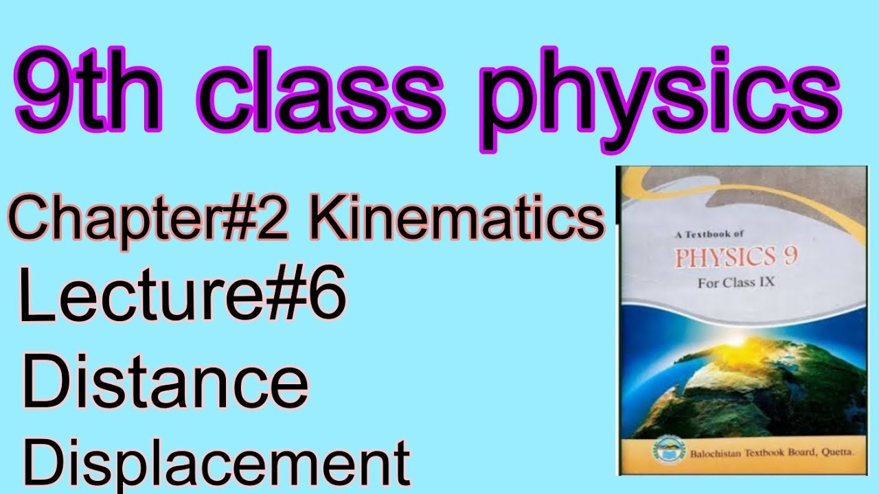 9th Class Physics Chapter 2 Kinematics Lecture 6 Distance And