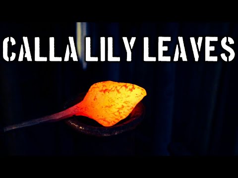 Forging Calla Lily Leaves Youtube