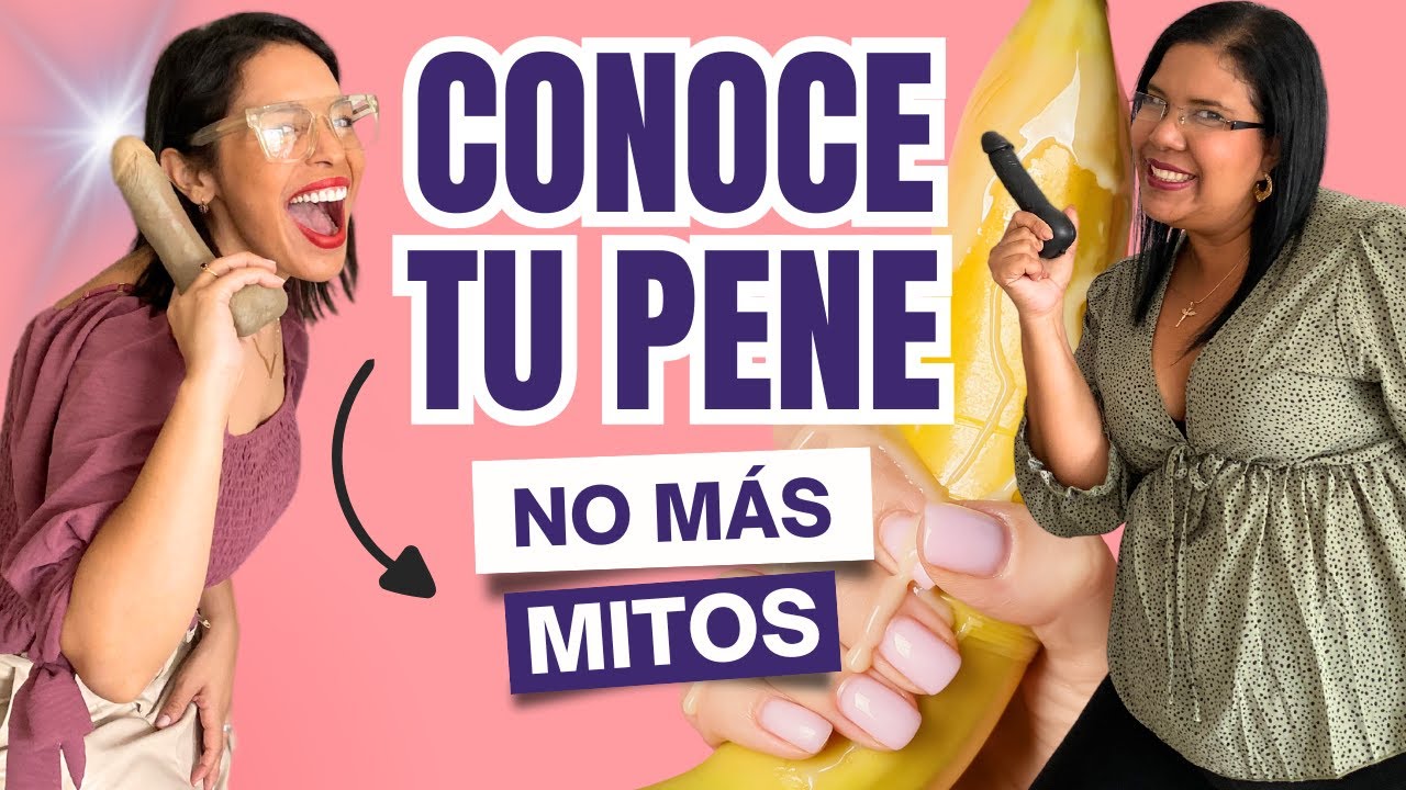 号 Secretos Del P3ne Anatomﾃｭa Del Pene Placer Y Autoconocimiento