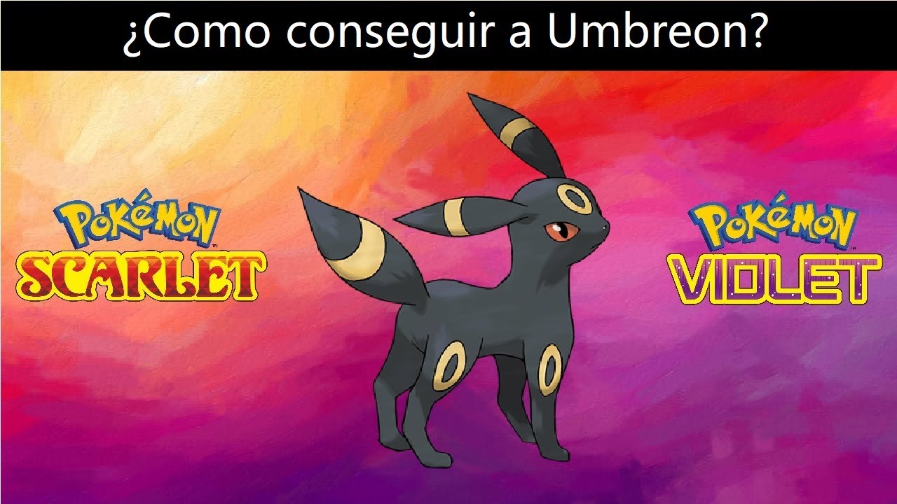 Como Conseguir A Umbreon En Pokemon Escarlata Y Purpura Youtube