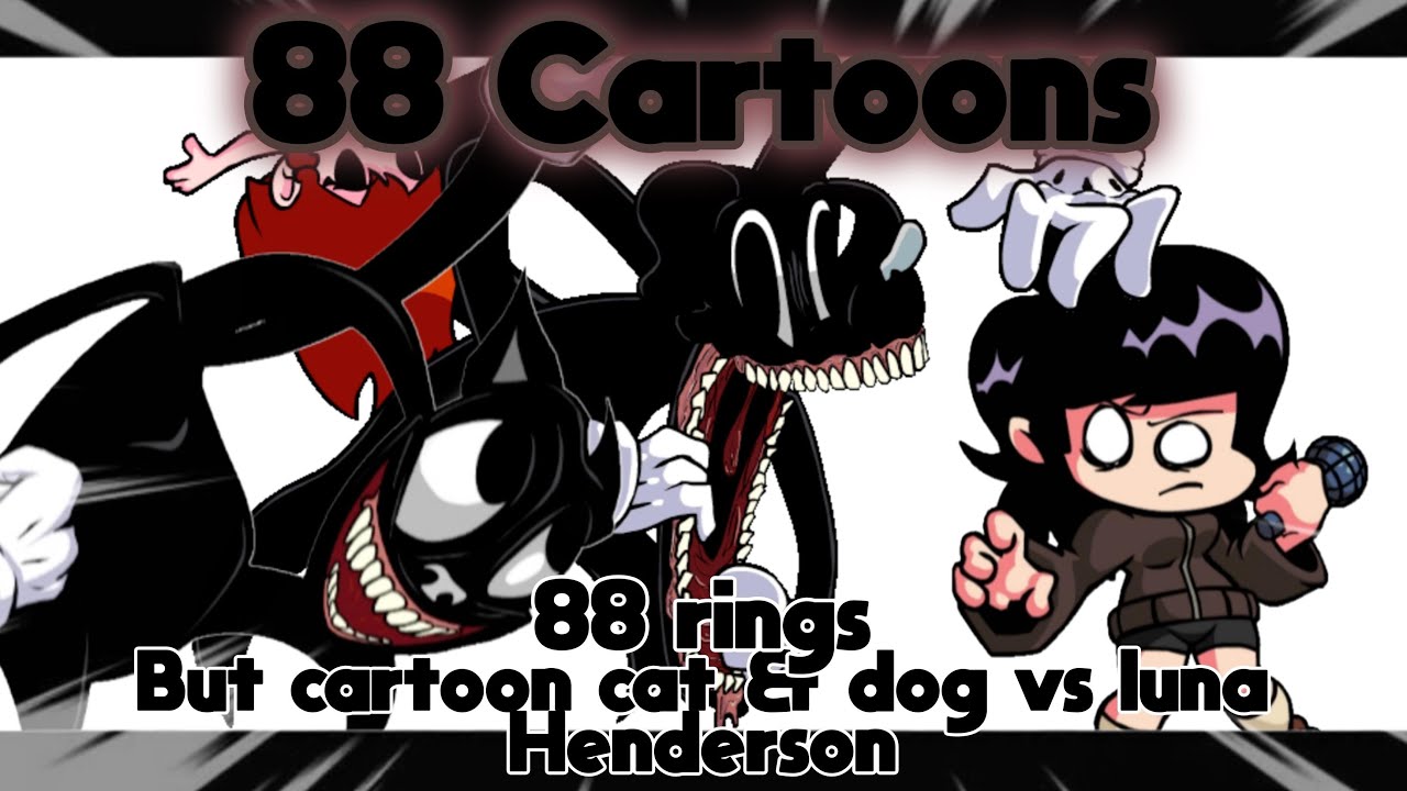 88 Cartoons Fnf Cover Cartoon Cat Cartoon Dog Vs Luna Henderson