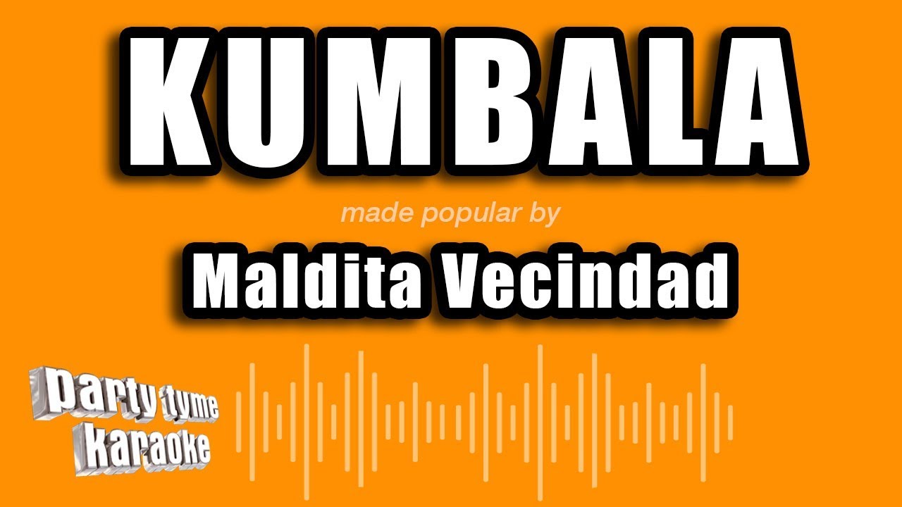 Maldita Vecindad Kumbala Versión Karaoke Youtube