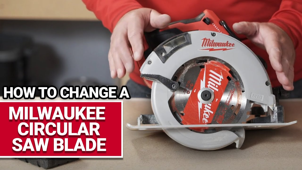 How To Change A Milwaukee 7 1 4 In Circular Saw Blade Ace Hardware