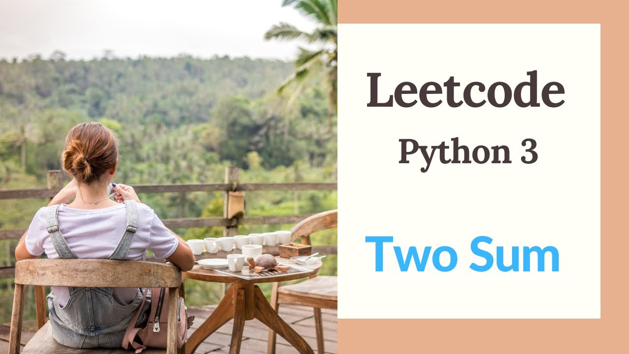 Two Sum Solution Using Python Feat Leetcode Problem 1 Youtube
