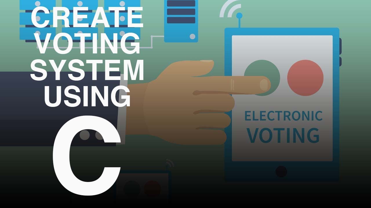 Create Voting System Using C Language Youtube