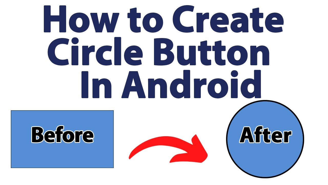 Custom Circle Round Button In Android Studio 2021 Youtube
