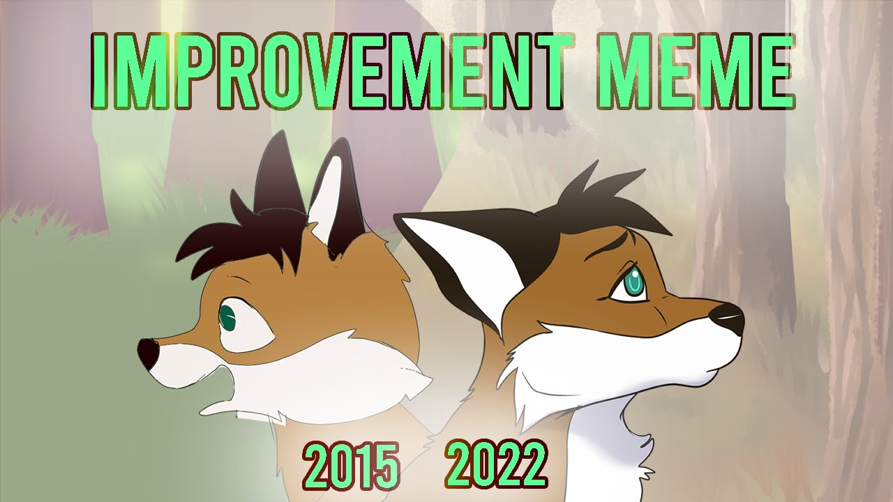 Foxiine Improvement Meme 2015 2022 Youtube