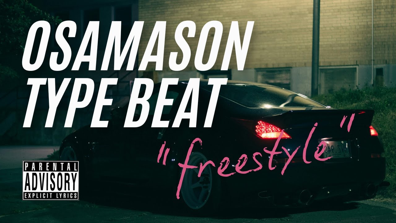 Free Osamason Type Beat Freestyle Youtube