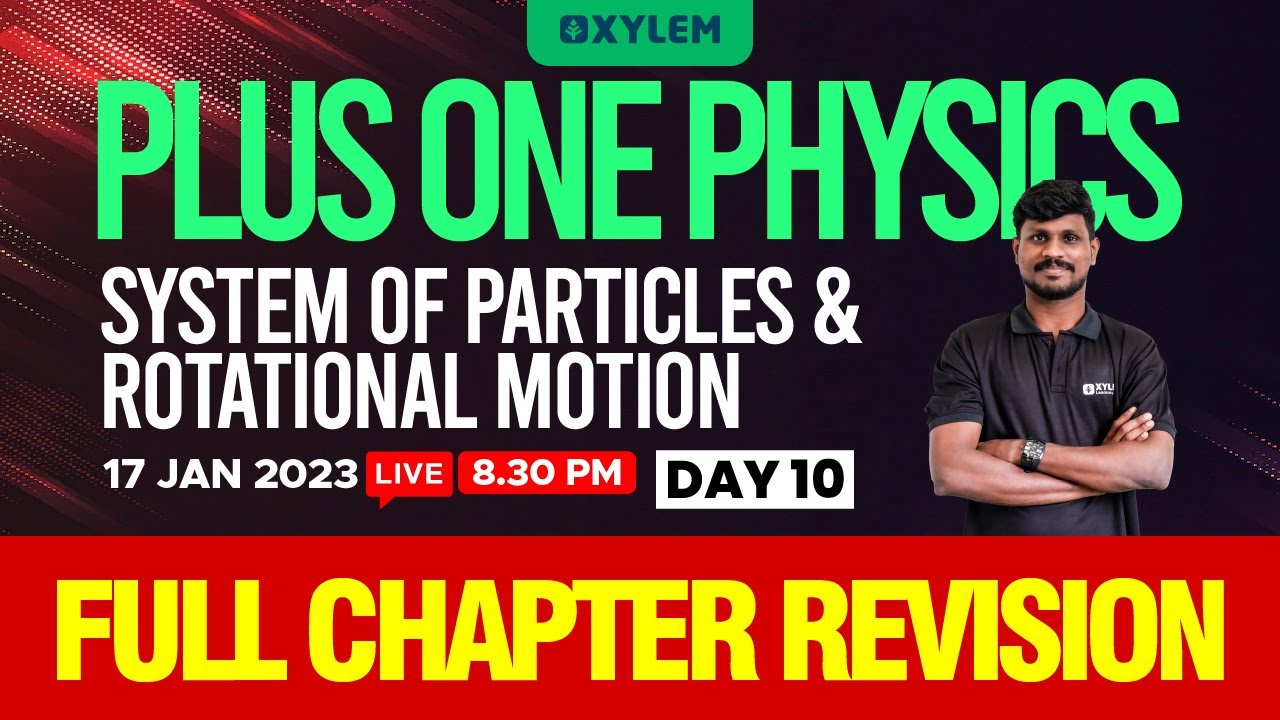 Plus One Physics Chapter 7 System Of Particles And Rotational