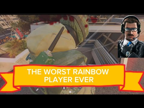 I Have To Be The Worst Rainbow Six Siege Player Ever Rainbow Six Siege