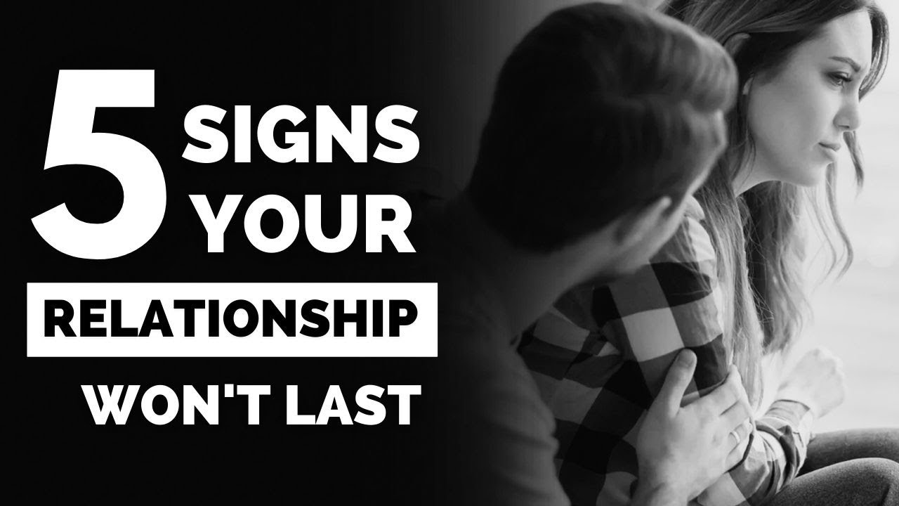 8 Early Signs Your Relationship Won T Last Youtube
