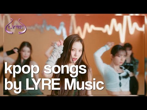 Kpop Songs Lyre Music Group Has Made Lyremusicgroup Youtube Music