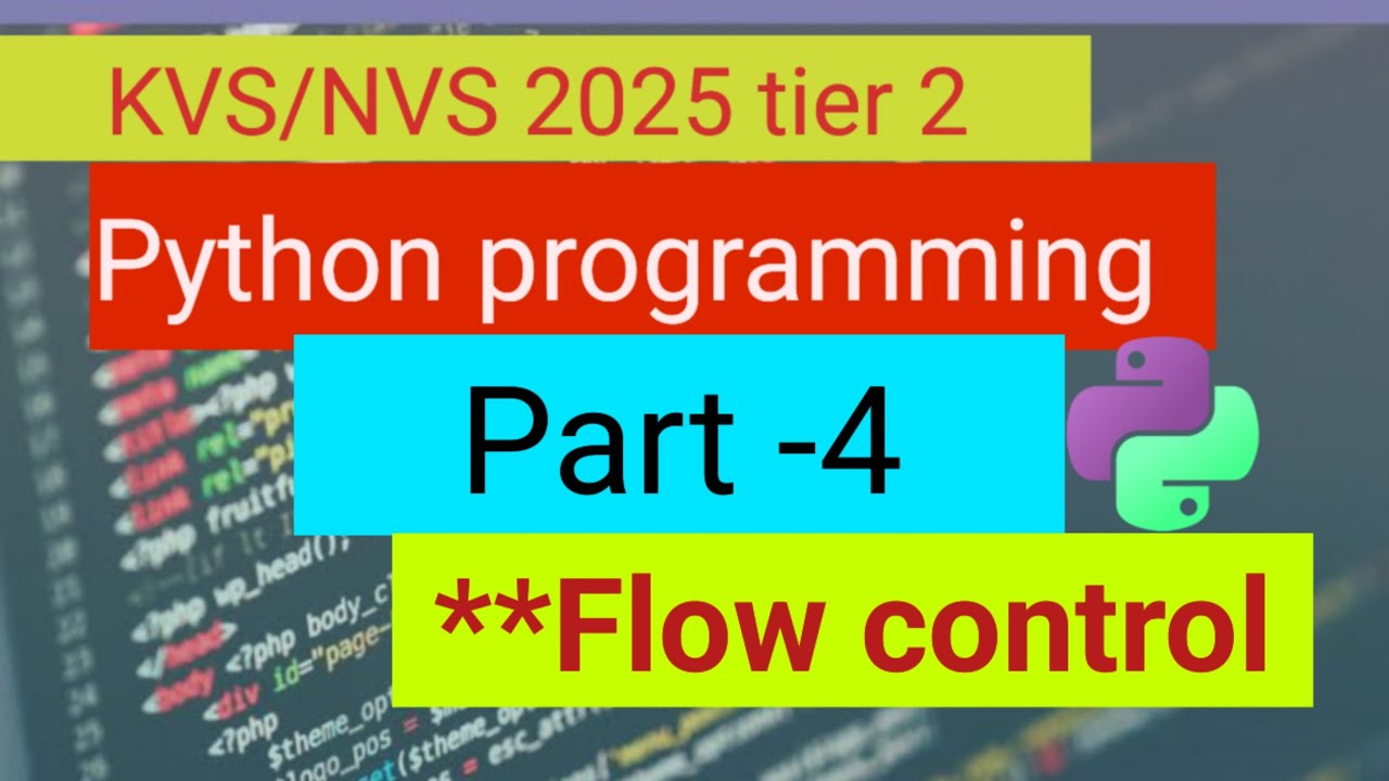 Python Part 4 Flow Control Loops Explained Kvs Nvs 2025 Computer