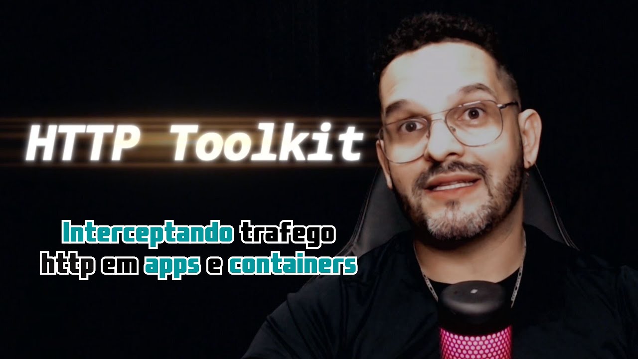 Http Toolkit Interceptando Trafego Http Em Apps E Containers Youtube