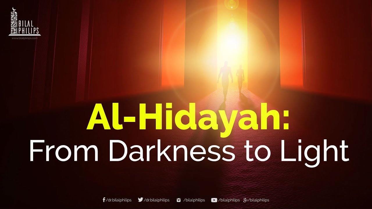 Al Hidayah From Darkness To Light Youtube